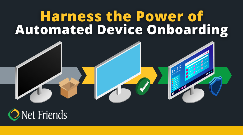 Harness the Power of Automated Device Onboarding
